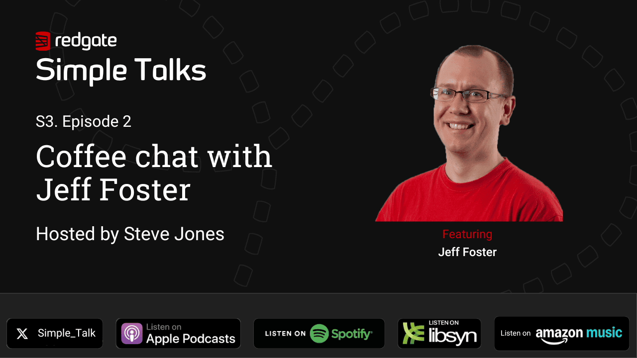Coffee chat with Jeff Foster | Simple Talk