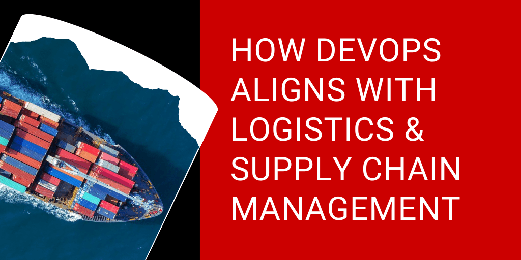How DevOps Aligns with Logistics and Supply Chain Management | Redgate