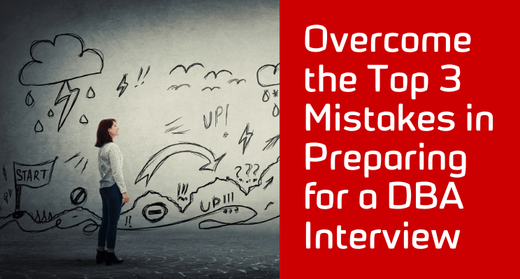 Overcome the Top 3 Mistakes in Preparing for a DBA Interview | Redgate