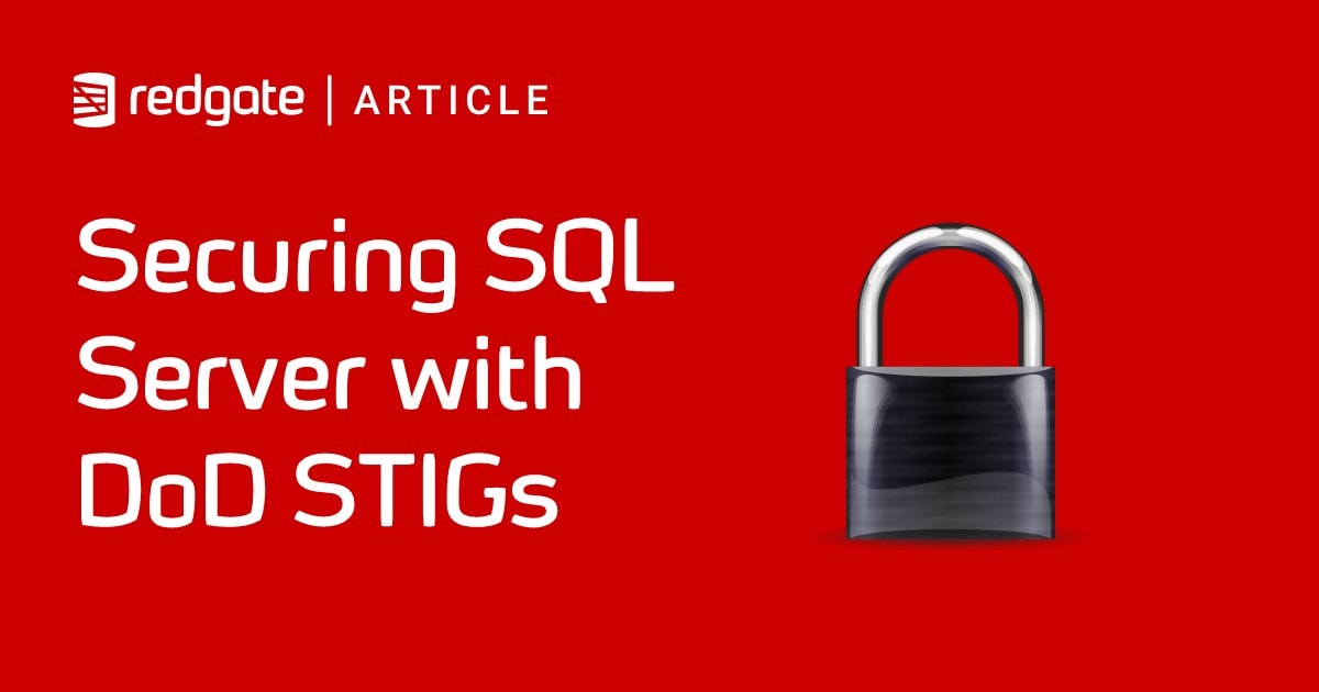 Securing SQL Server with DoD STIGs | Redgate