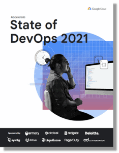 What you need to know about the Accelerate State of DevOps 2021 with ...