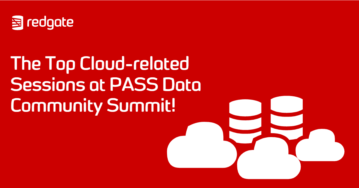 The top cloud sessions we’re looking forward to attending at PASS Data ...